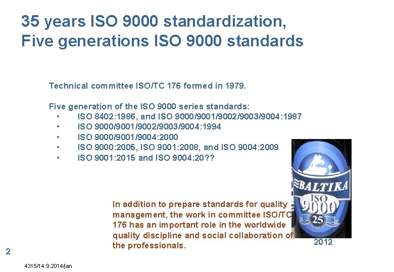 Needs and expectations for the ISO 9001 2015
