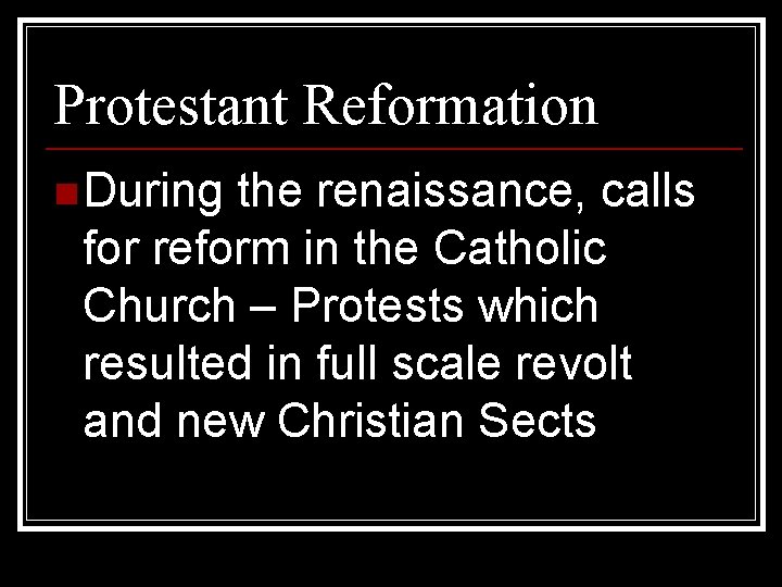 The Protestant Reformation Chapter One Section 3 Protestant