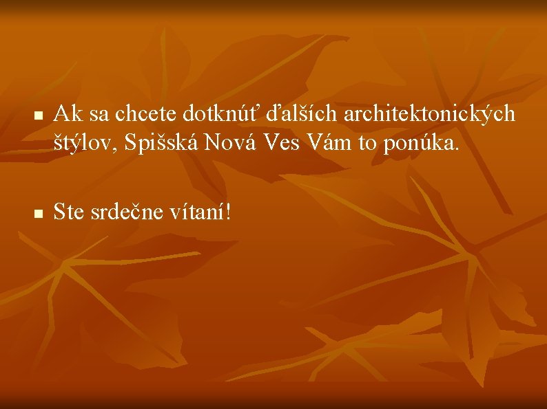 GOTIKA NA SLOVENSKU Typick znaky gotiky Vysok a