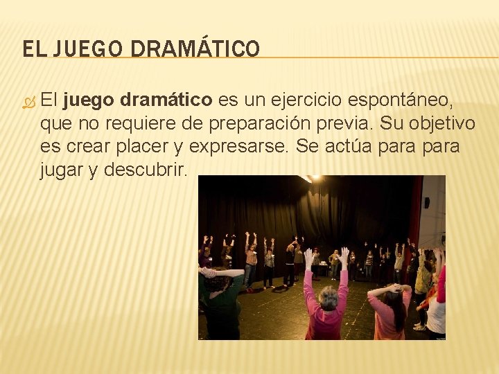 LAS TCNICAS TEATRALES EL JUEGO DRAMTICO LA DRAMATIZACIN