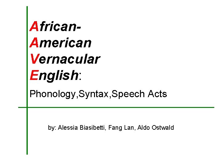 African American Vernacular English Phonology Syntax Speech Acts
