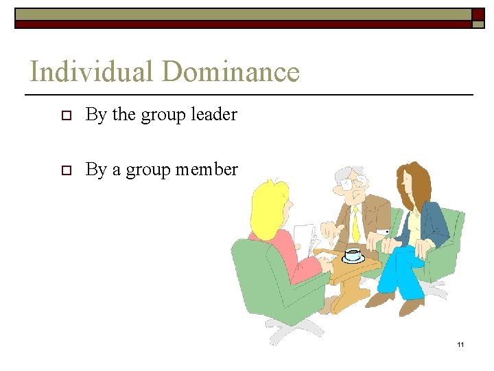 Understanding Group Interaction 1 What is a Group
