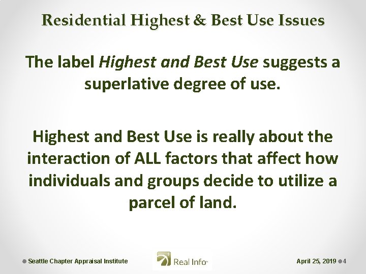Residential Highest Best Use Issues Bill King President
