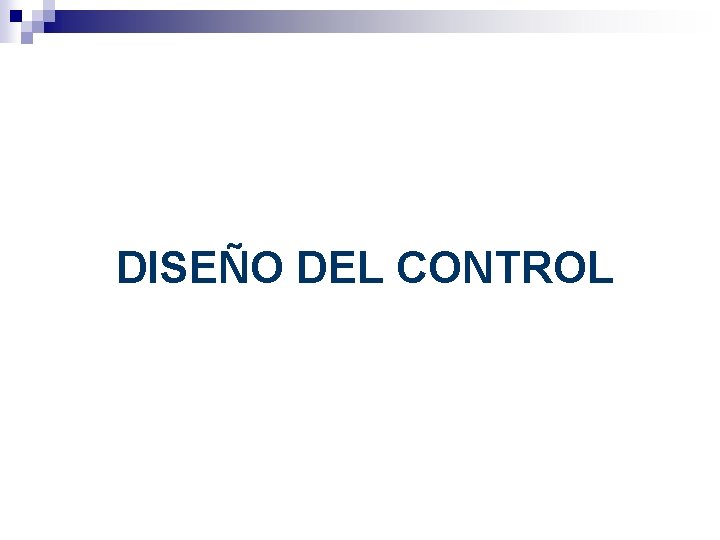 DISEO DEL CONTROL Y SIMULACIN DE UN SISTEMA