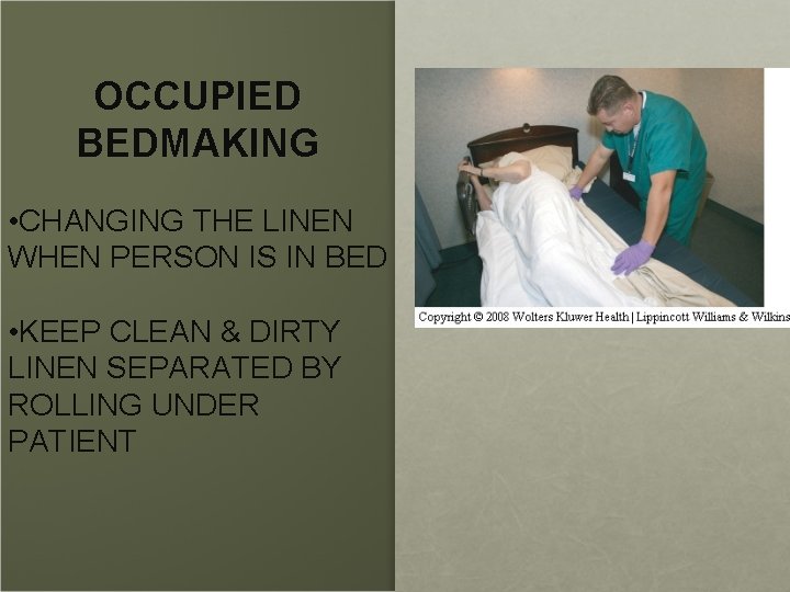 CHAPTER 16 BEDMAKING Bottom sheet Lift sheet and