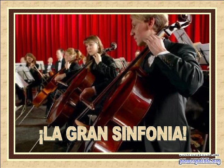 La vida es como una gran sinfona donde