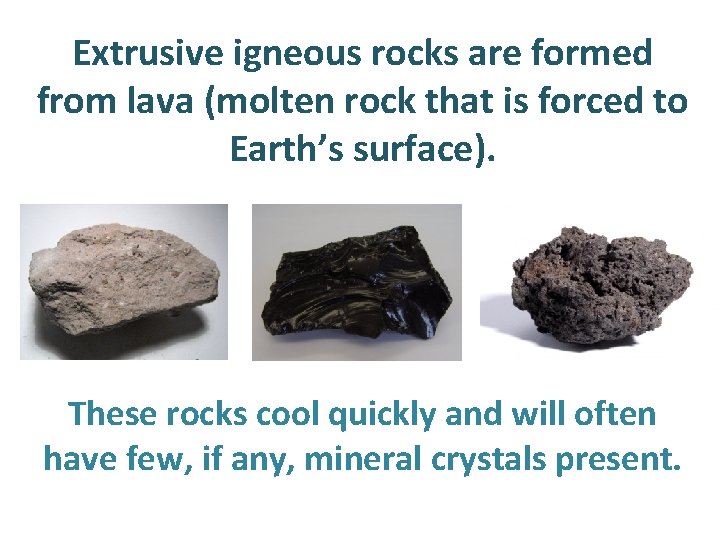 Lesson 5 Igneous Rocks Igneous Rocks are rocks