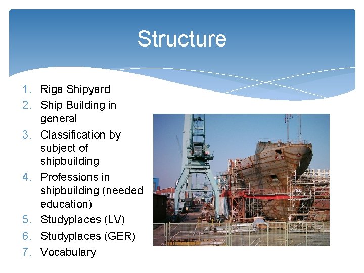Riga Shipyard Hannover Riga Student Exchange Project Structure