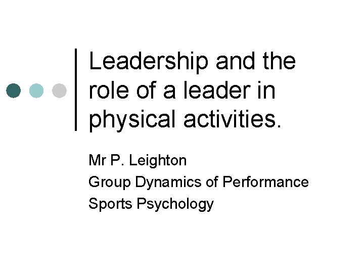 Leadership and the role of a leader in