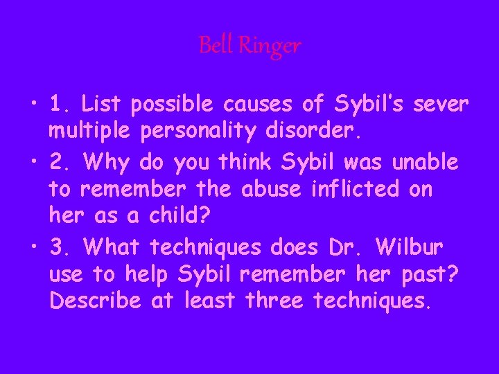 Bell Ringer 1 List possible causes of Sybils