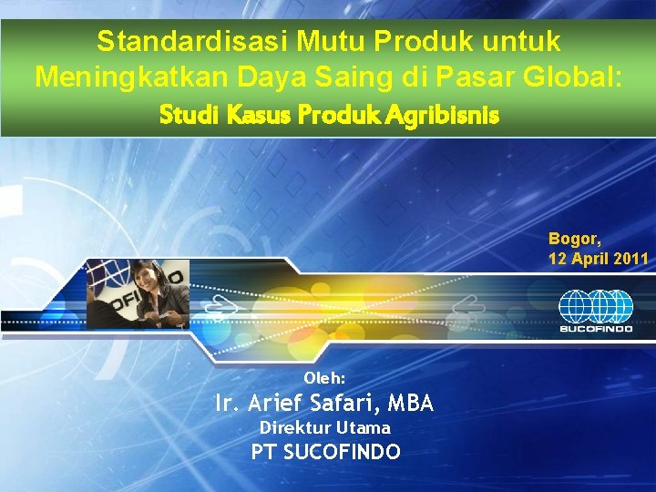 Standardisasi Mutu Produk untuk Meningkatkan Daya Saing di