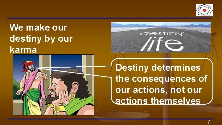 Karma Dharma Daiva Is accepting destiny passivity Thats