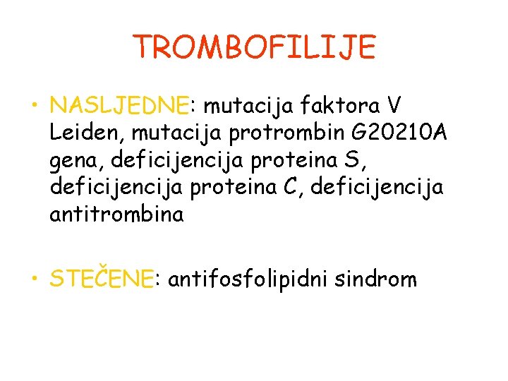 MUTACIJA FAKTORA V LEIDEN I TRUDNOA Vesna Sokol