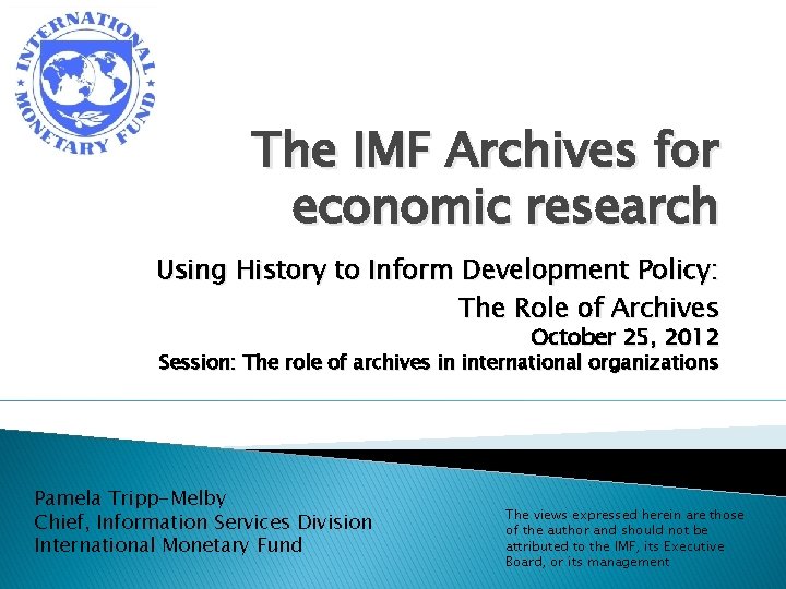 The IMF Archives for economic research Using History