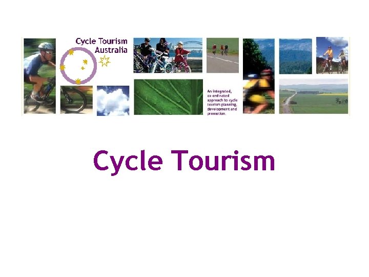 Cycle Tourism What is Cycle Tourism How can