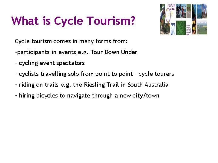 Cycle Tourism What is Cycle Tourism How can
