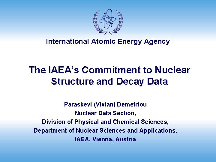 International Atomic Energy Agency The IAEAs Commitment to