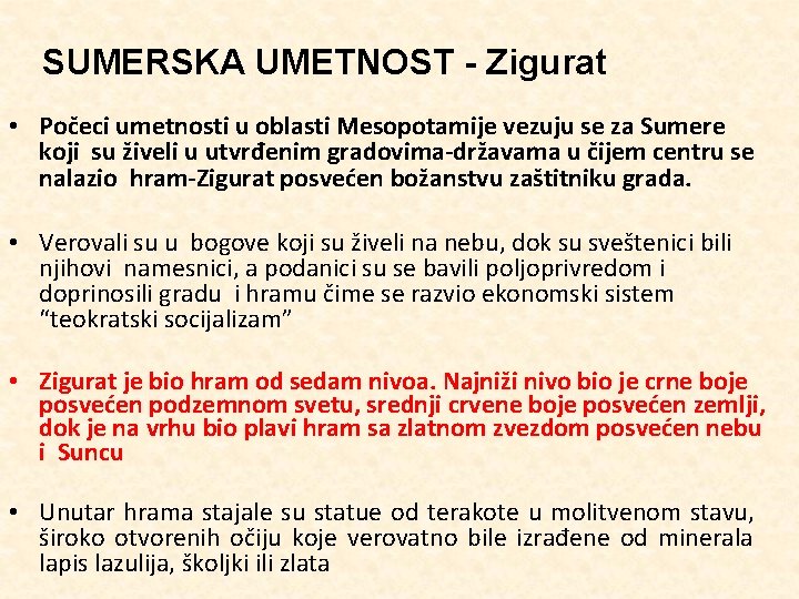 Umetnost Mesopotamije Mesopotamija meureje je antiki naziv za