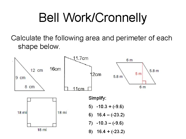 Bell WorkCronnelly Calculate the following area and perimeter