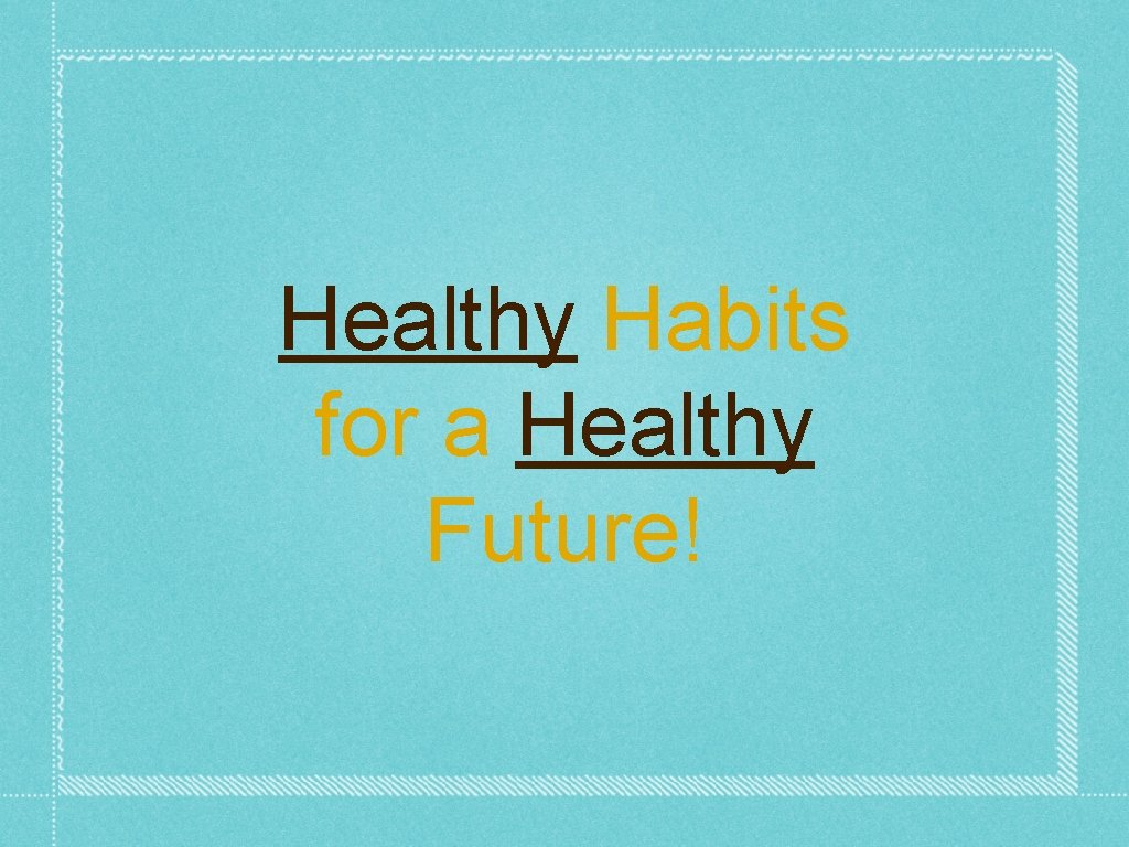 Healthy Habits for a Healthy Future ACTIVITY Spend