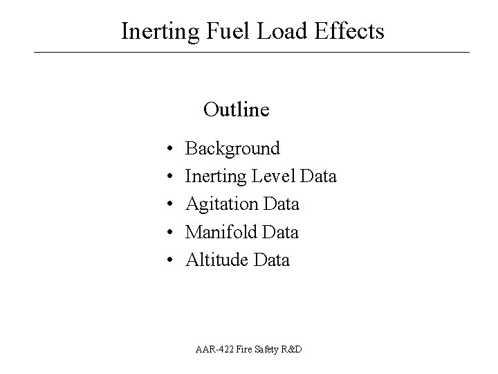 Inerting Fuel Load Effects Fuel Load Effects on