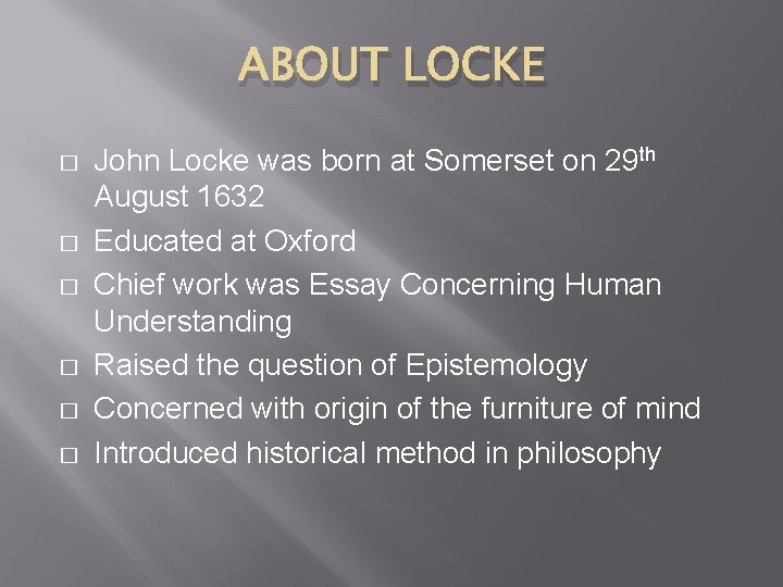 JOHN LOCKE 1632 1704 ABOUT LOCKE John Locke