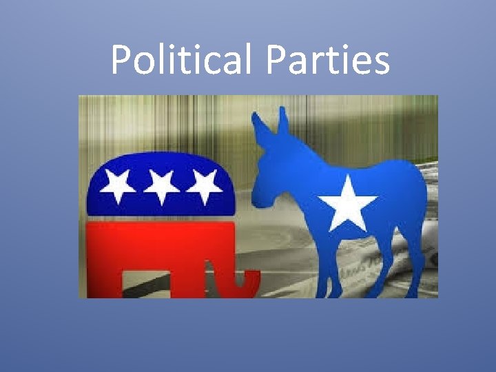 Political Parties What is a political party Political