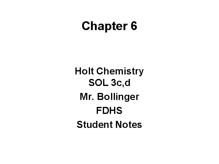 Chapter 6 Holt Chemistry SOL 3 c d