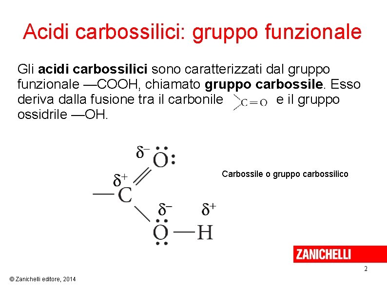 Acidi carbossilici 1 Zanichelli editore 2014 Acidi carbossilici
