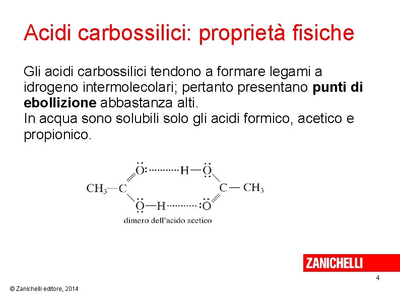 Acidi carbossilici 1 Zanichelli editore 2014 Acidi carbossilici