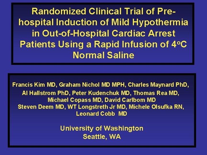 Randomized Clinical Trial of Prehospital Induction of Mild