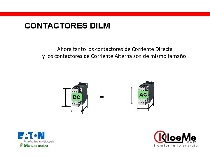 Bienvenidos PRESENTACION DE CONTACTORES Y SISTEMAS DE ARRANQUE