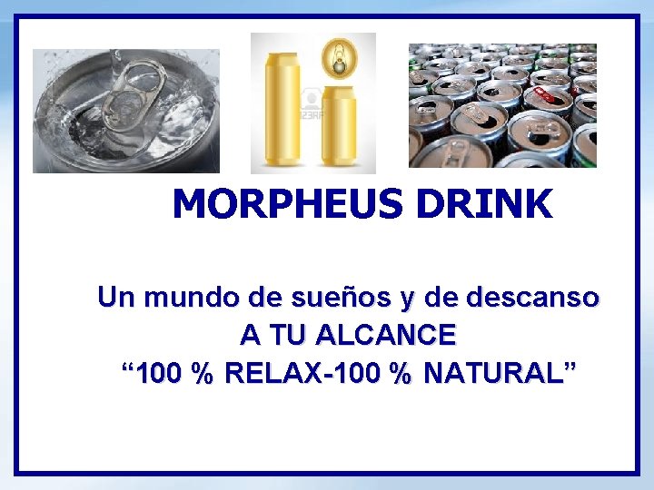 MORPHEUS DRINK Un mundo de sueos y de