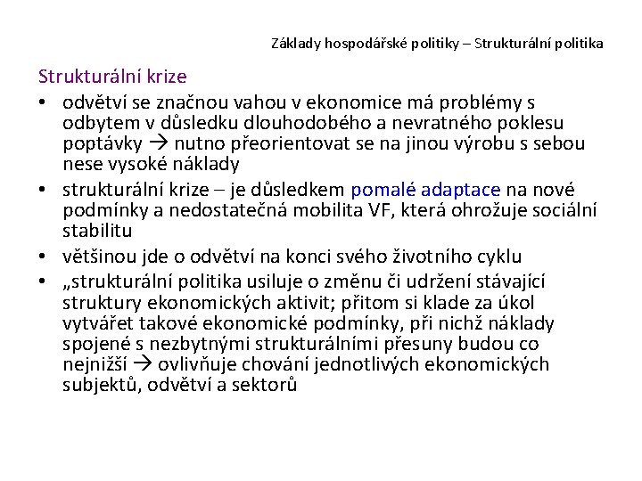 Strukturln politika STRUKTURLN POLITIKA SCHOPNOSTI PIZPSOBEN SE MNCM