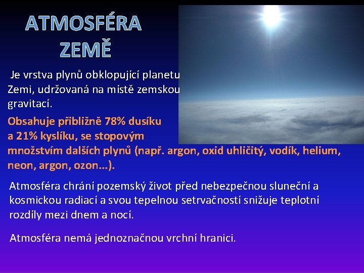 Atmosfra Dl 3 ATMOSFRA ZEM Je vrstva plyn