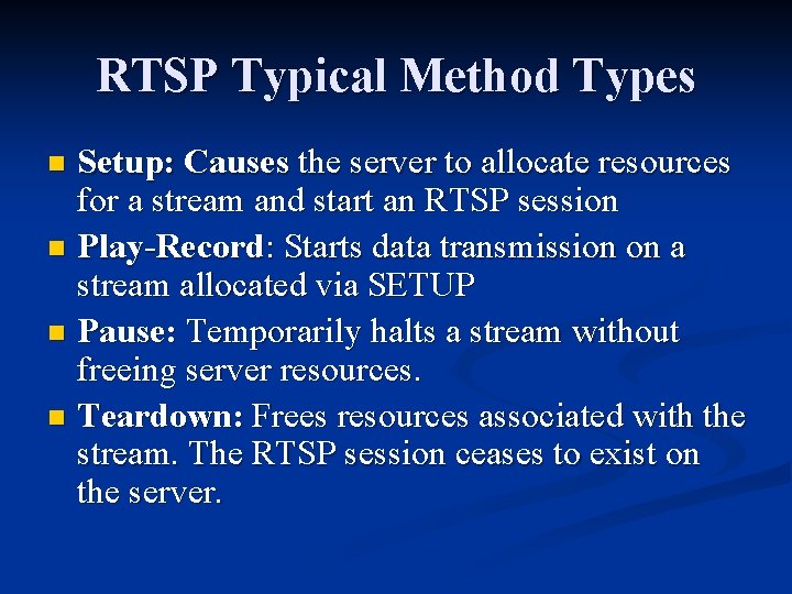 RTSP Real Time Streaming Protocol Presented by Group