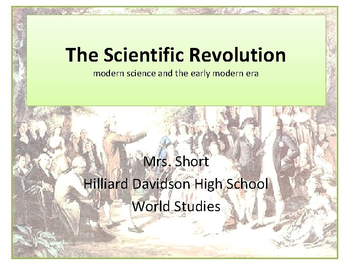 The Scientific Revolution modern science and the early