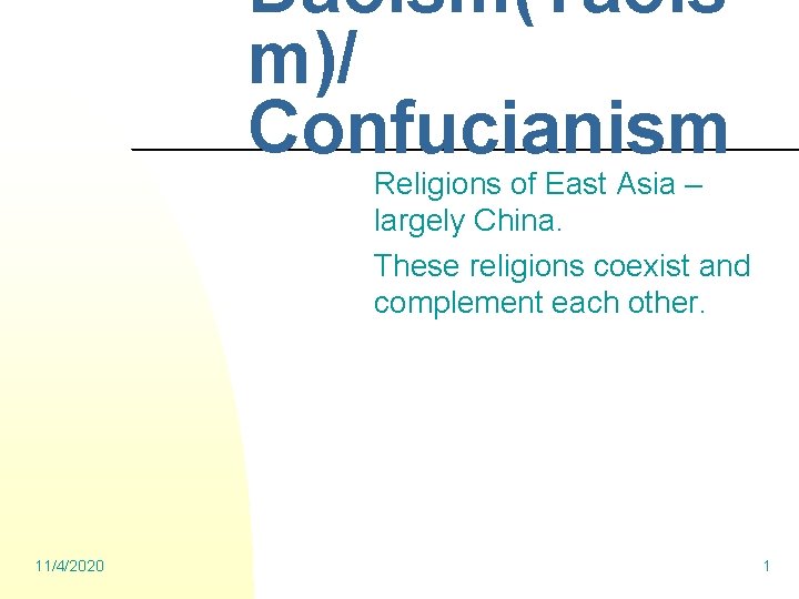 DaoismTaois m Confucianism Religions of East Asia largely