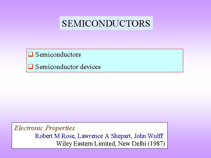 SEMICONDUCTORS q Semiconductors q Semiconductor devices Electronic ...
