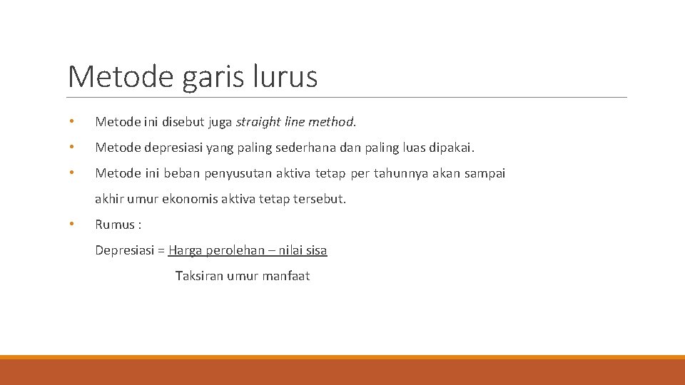 DEPRESIASI PEMBAHASAN Pengertian depresiasi dan nilai sisa Metode