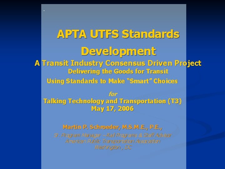 APTA UTFS Standards Development A Transit Industry Consensus