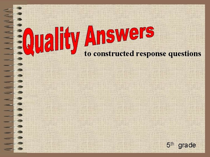 to constructed response questions 5 th grade Why