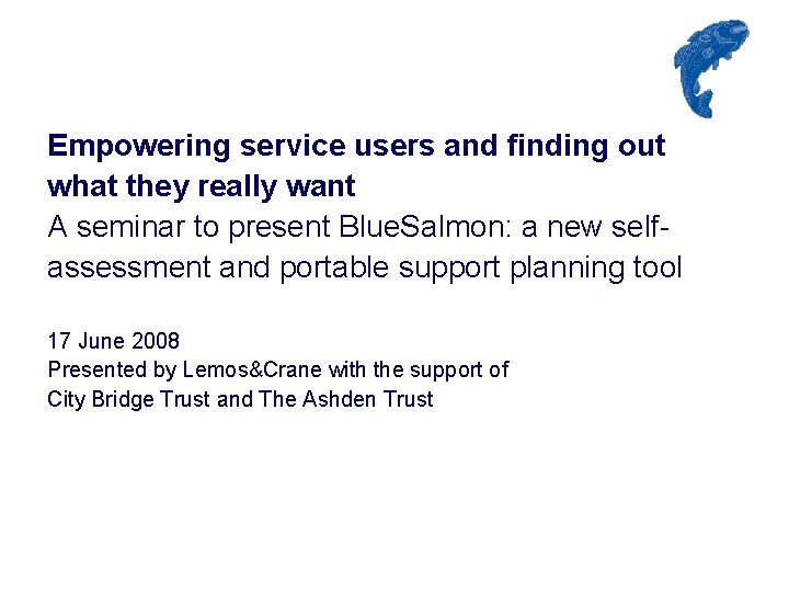 Empowering service users and finding out what they