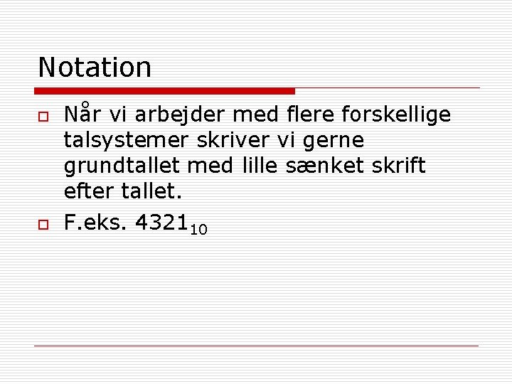Talsystemer Hvordan lser vi tal 10 talsystemet decimal