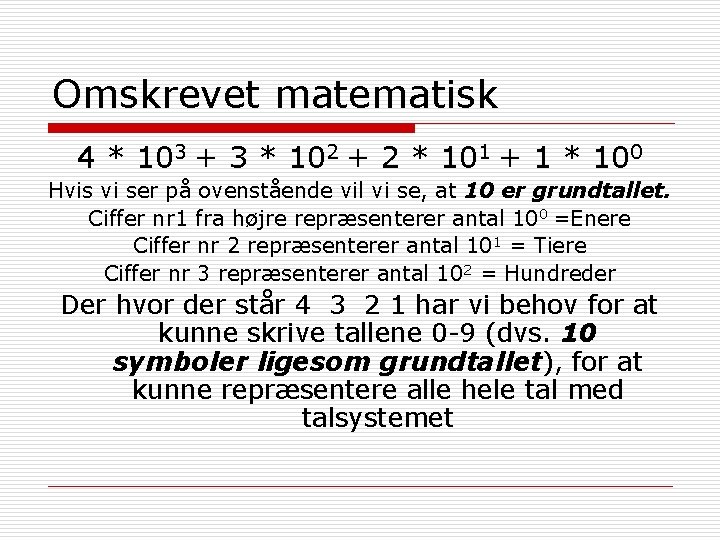 Talsystemer Hvordan lser vi tal 10 talsystemet decimal