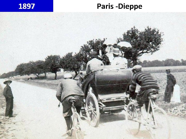 1894 Paris Rouen 1895 ParisBordeauxParis 1896 ParisMarseilleParis 1897