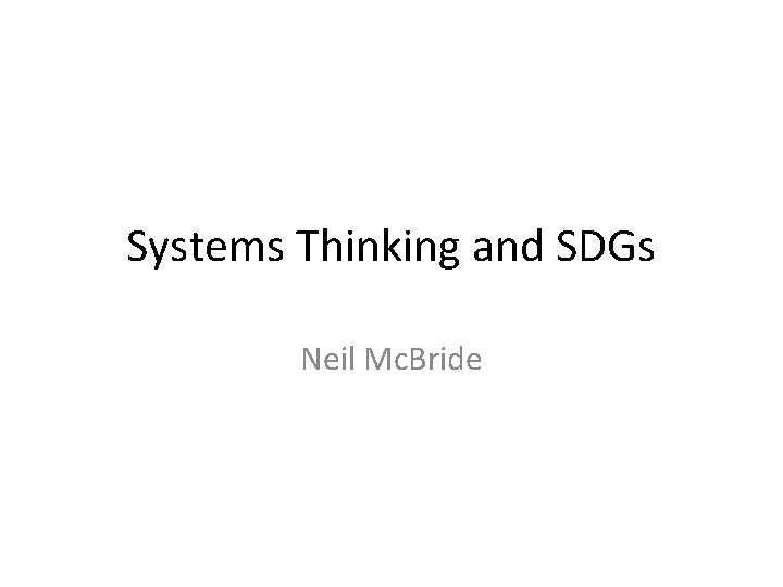 Systems Thinking And Sdgs Neil Mc Bride What