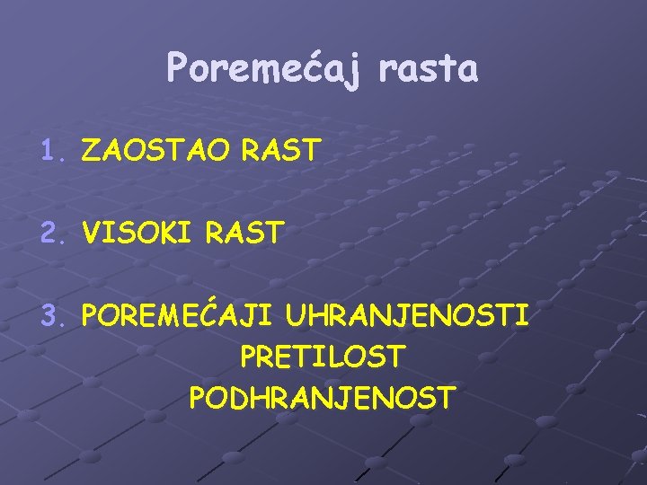 RAST I RAZVOJ DJETETA primjeren rast i razvoj