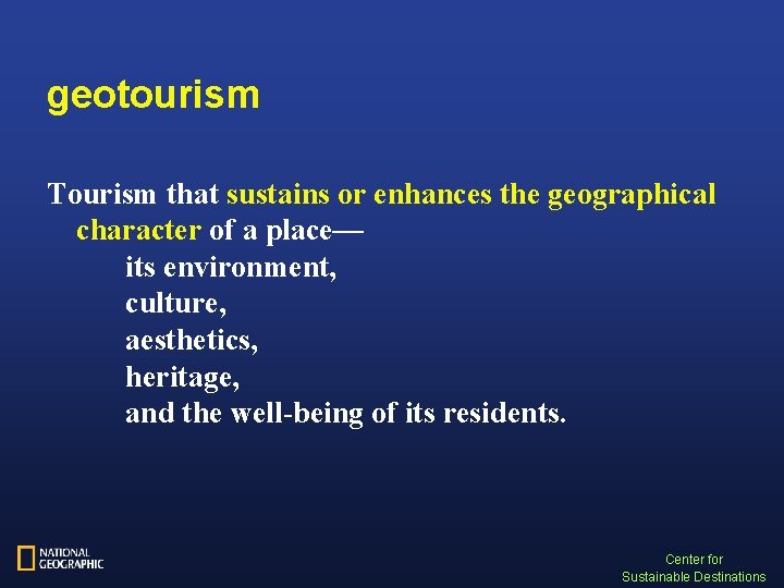 Center for Sustainable Destinations The National Geographics Center