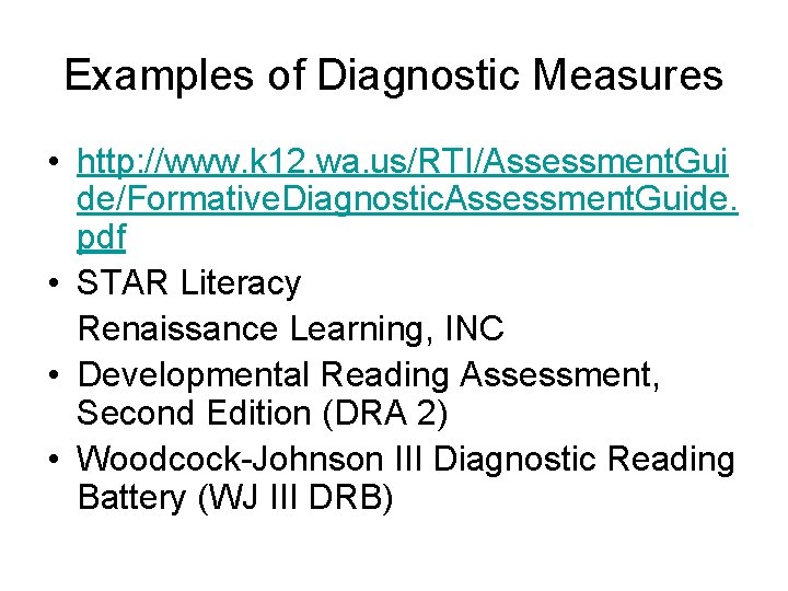 Outcomes Identify the various types of assessments used